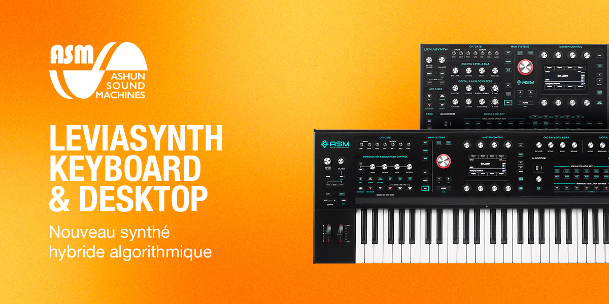 ASM Leviasynth : synthé hybride algorithmique en versions Keyboard et Desktop, 16 voix et 8 ...